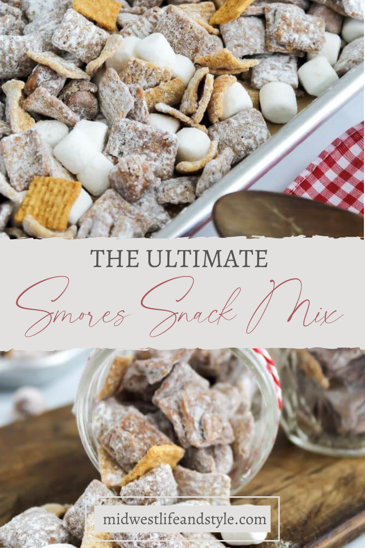 The Ultimate S'mores Snack Mix - Midwest Life and Style Blog