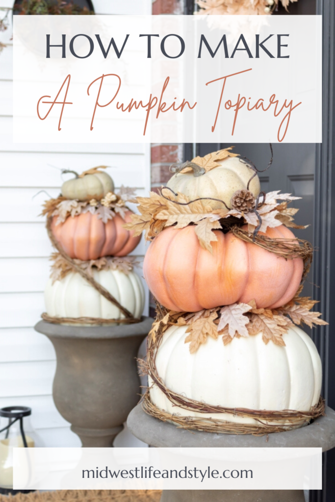 How to Make a Stacked Pumpkin Topiary - Midwest Life and Style Blog