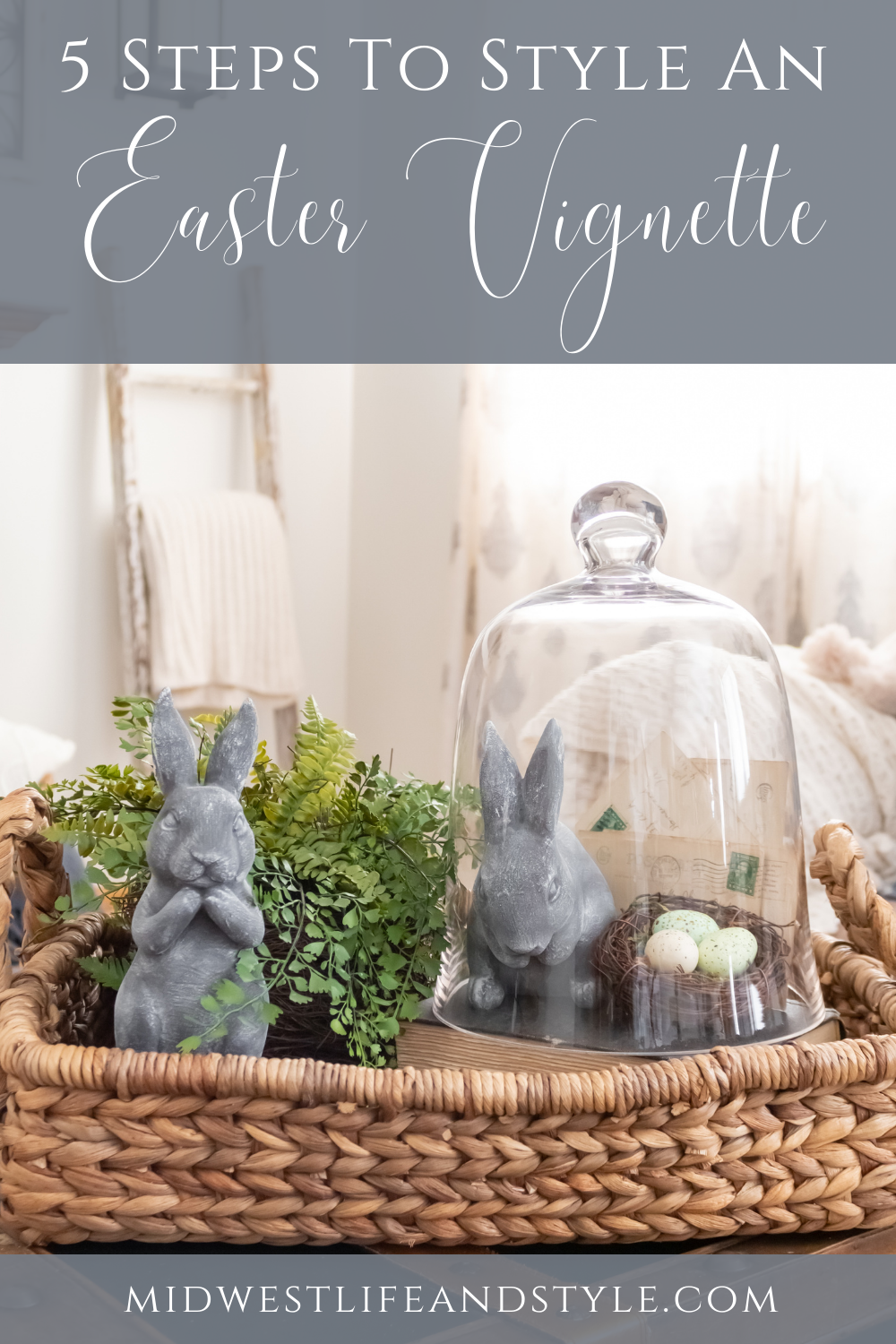 How To Style An Easter Vignette In 5 Easy Steps - Midwest Life and ...