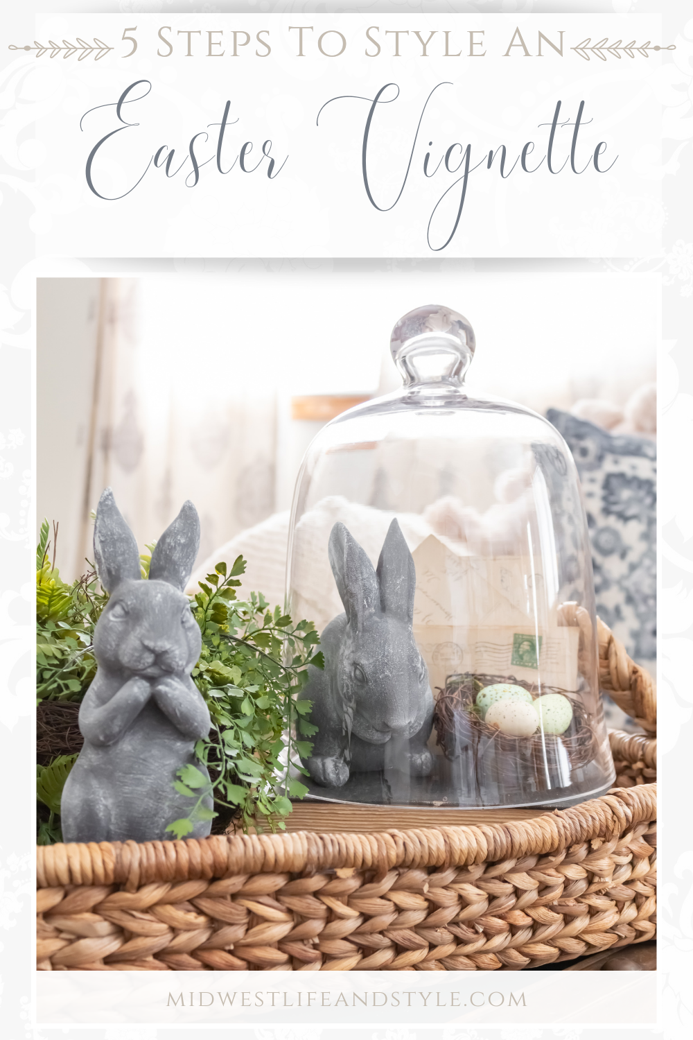 How To Style An Easter Vignette In 5 Easy Steps - Midwest Life and ...